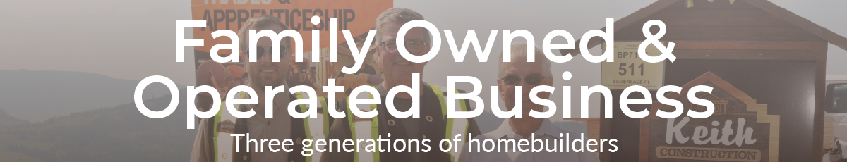 Family Owned & Operated Business - Keith Construction